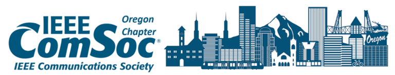 IEEE ComSoc Oregon Chapter – Oregon Chapter